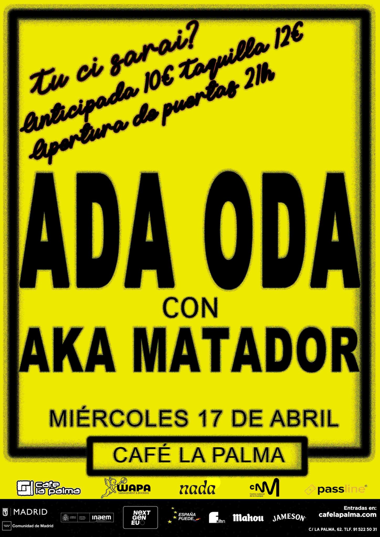 ADA ODA + AKA MATADOR - Café la Palma